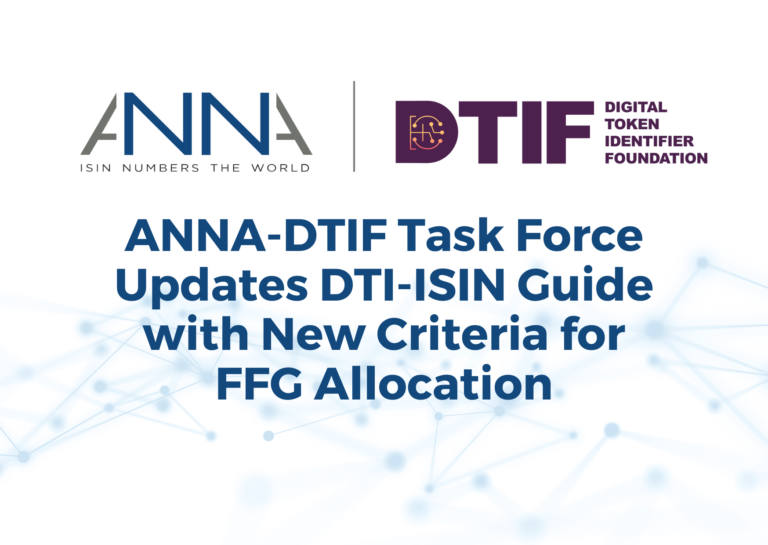 ANNA-DTIF Task Force Updates DTI-ISIN Guide with New Criteria for FFG ... ANNA-DTIF Task Force Updates DTI-ISIN Guide with New Criteria for FFG ...